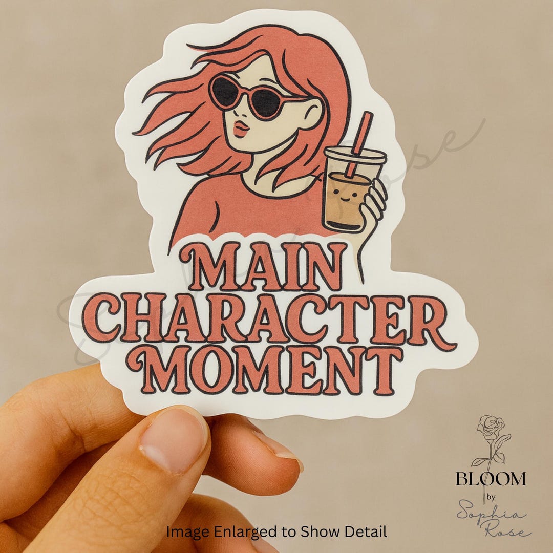 Main Character Moment Sticker, Aesthetic Vibe Decal, Self-confident ...