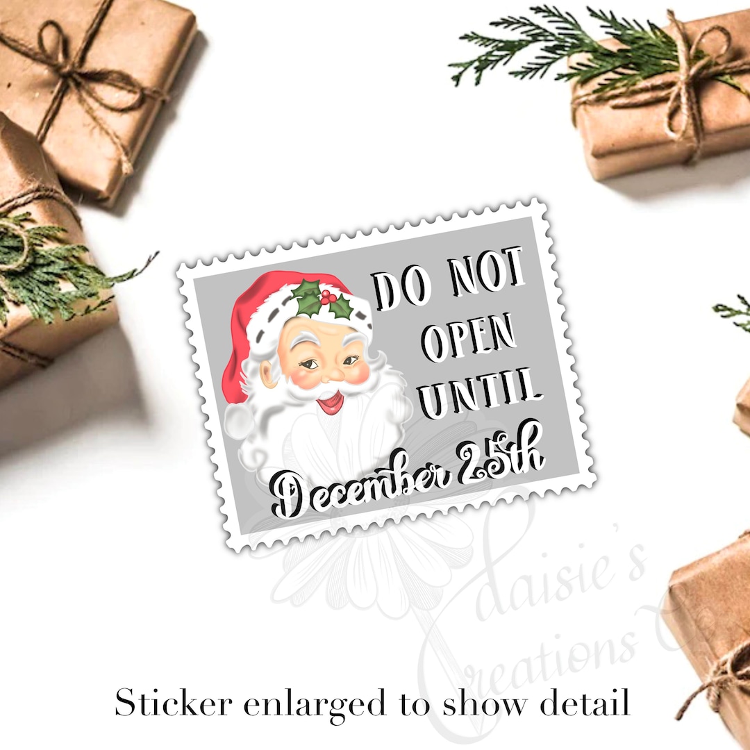 Do Not Open Until December 25th Decal Laptop Sticker Vinyl Sticker Gift ...