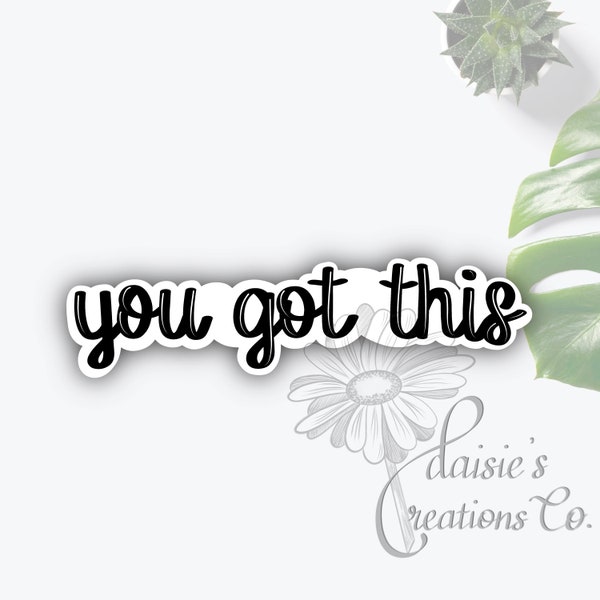 You Got This Sticker - Etsy