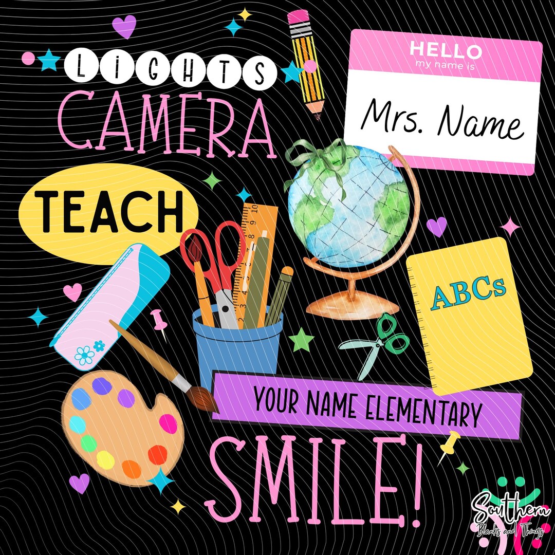 Lights Camera Teach Smile, Sublimation, DTF, INSTANT DOWNLOAD, School ...