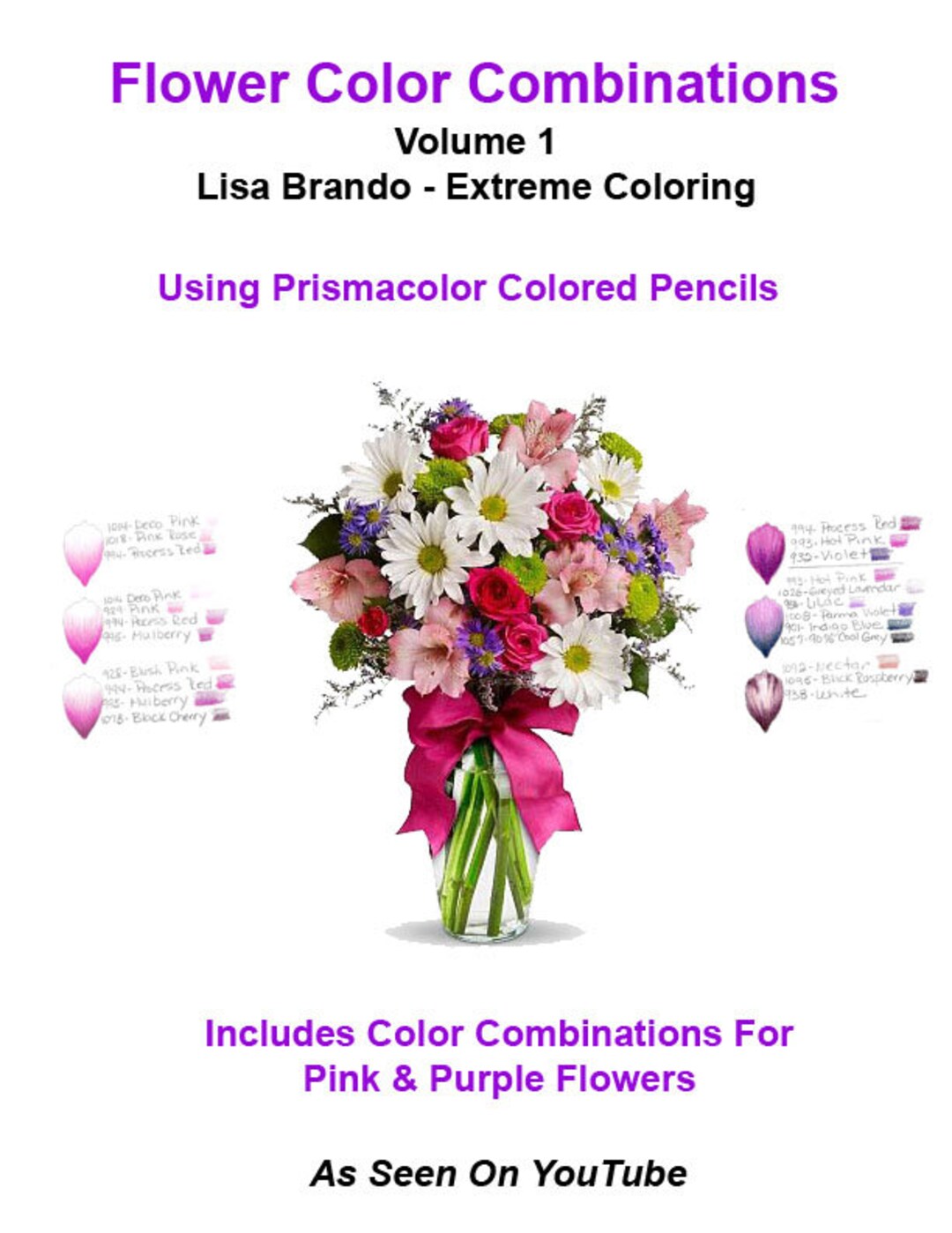 Prismacolor Flower Color Combinations - Lisa Brando Extreme Coloring ...