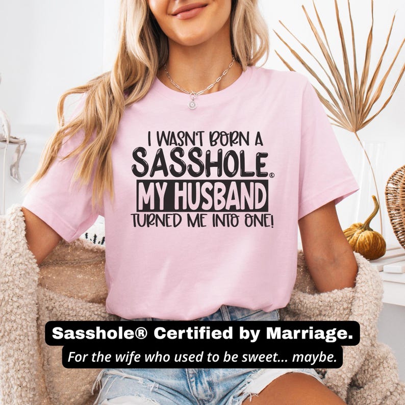 Sarcastic Women’s Graphic Tee - Funny Wife Shirt for Sassy, Sarcastic ...