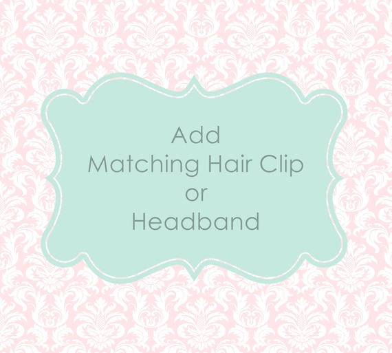 Add Matching Hair Clip or Headband Lilyandmaxco - Etsy
