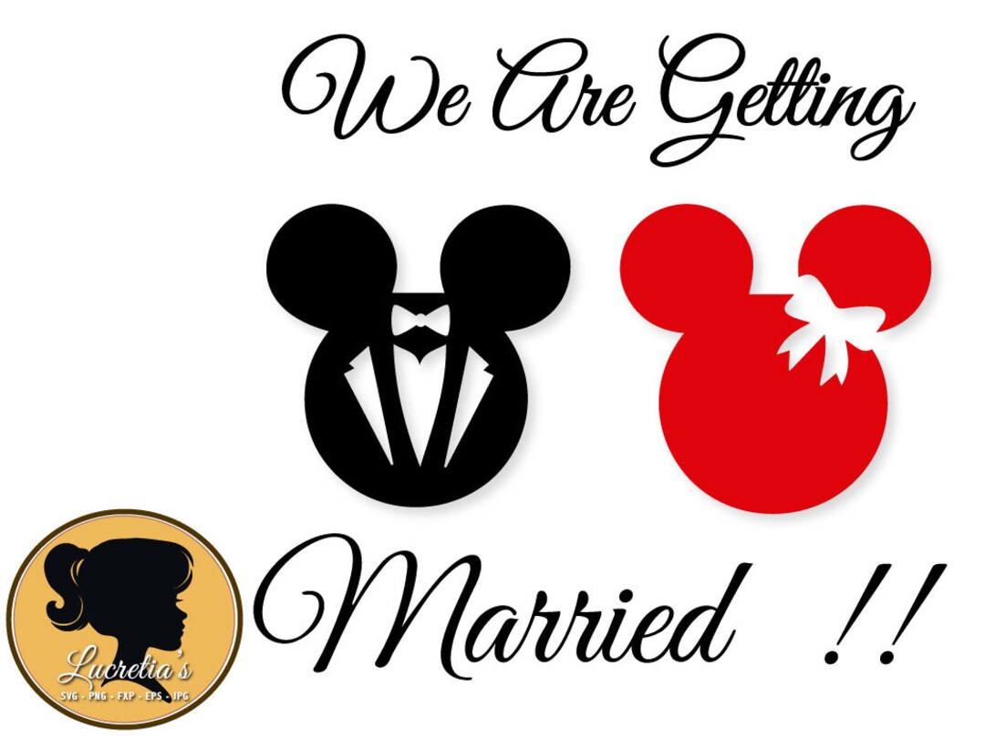 We Are Getting Married Svg, Mickey Mouse,minnie Mouse, SVG Files for ...