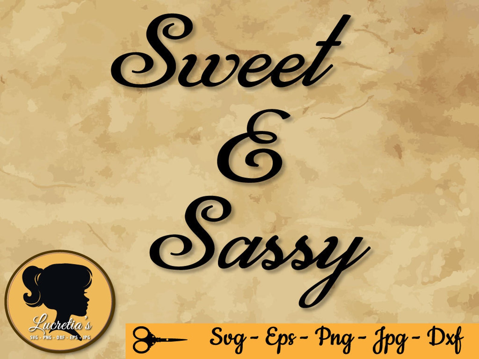 Sweet & Sassy SVG Sweet E Sassy Silhouette SVG, zipped .eps .pdf .dxf ...