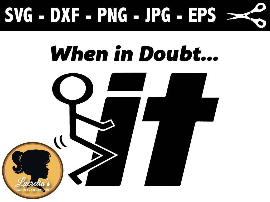 Fck It Stick Figure Funny Graphics when in doubt SVG files | Etsy