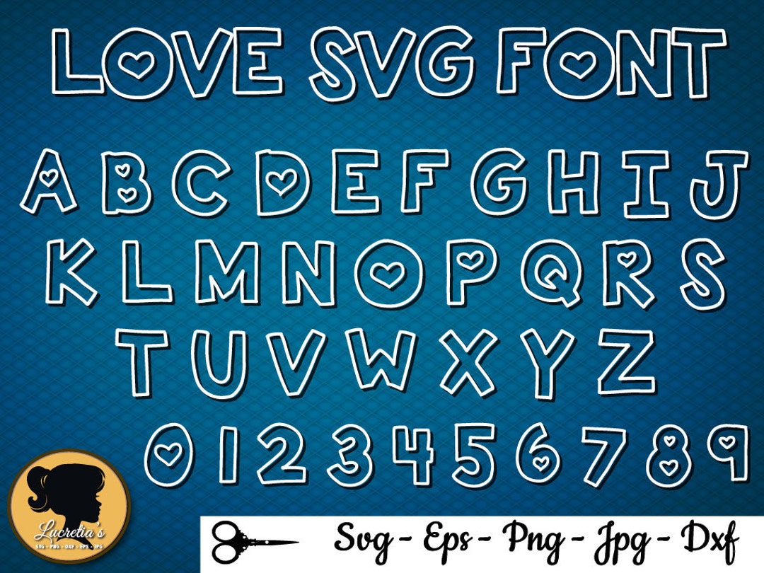 LOVE FONT SVG - Love Style Letters - Numbers - Love Font (zipped .eps ...