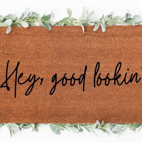 Hey Good Lookin - Etsy