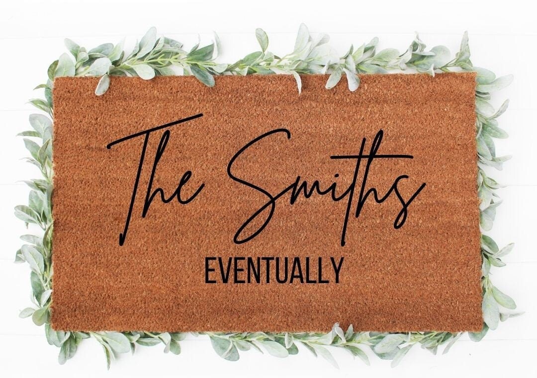 Personalized Doormat, Last Name Eventually He Just Hasn't Asked Doormat ...