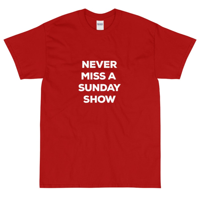 Never Miss A Sunday Show Short Sleeve T-shirt - Etsy