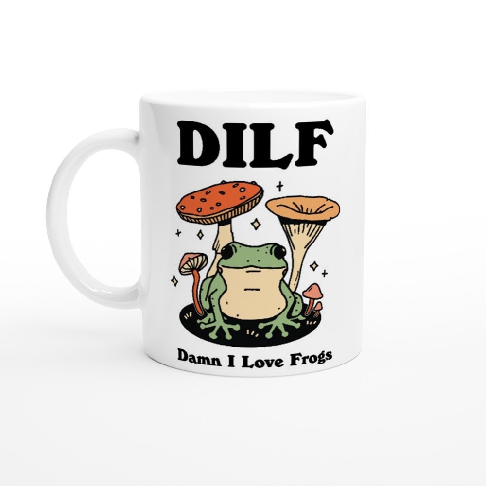 Frog Coffee Mug Damn I Love Frogs DILF Ceramic Cup Frog - Etsy