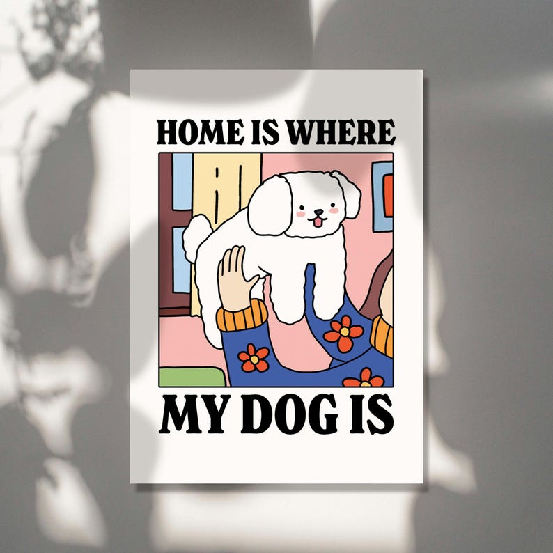 Cute Dog Print, Home is Where My Dog is Poster, Eclectic Colorful ...