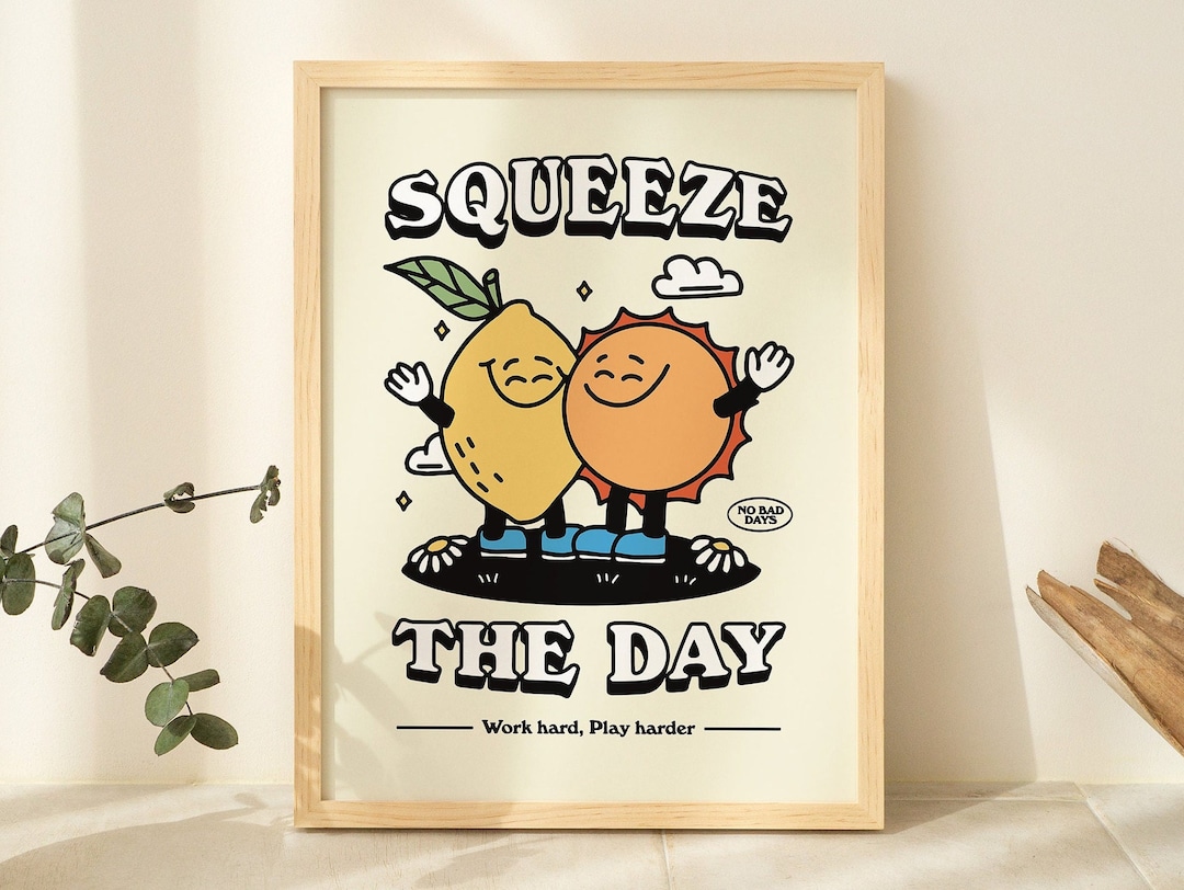 Cute Retro Poster, Squeeze the Day Print, Retro Positivity Quote Wall ...