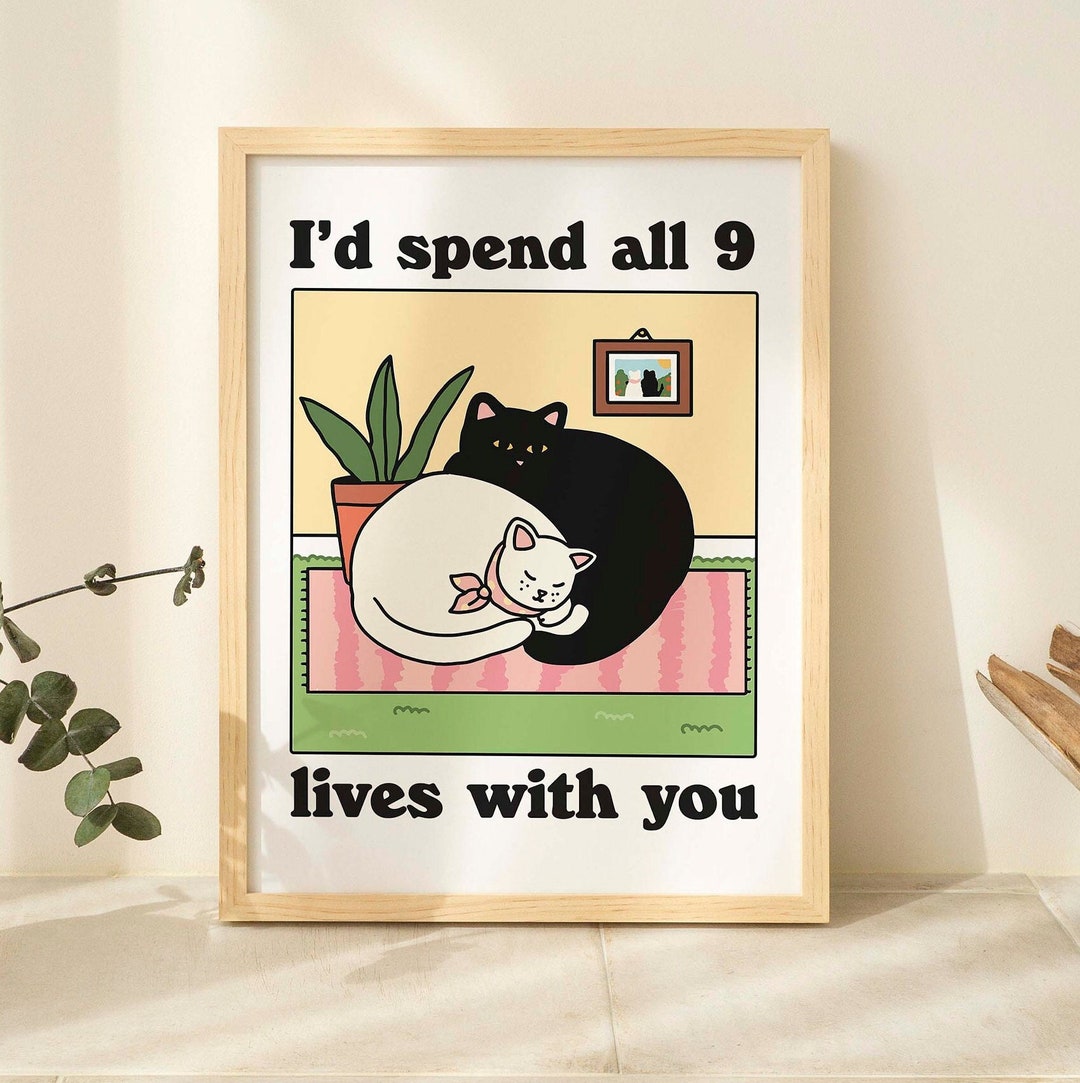 Retro Cat Wall Decor, Romantic Cats Print, I'd Spend All 9 Lives With ...