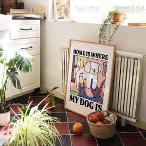 Cute Dog Print, Home is Where My Dog is Poster, Eclectic Colorful ...