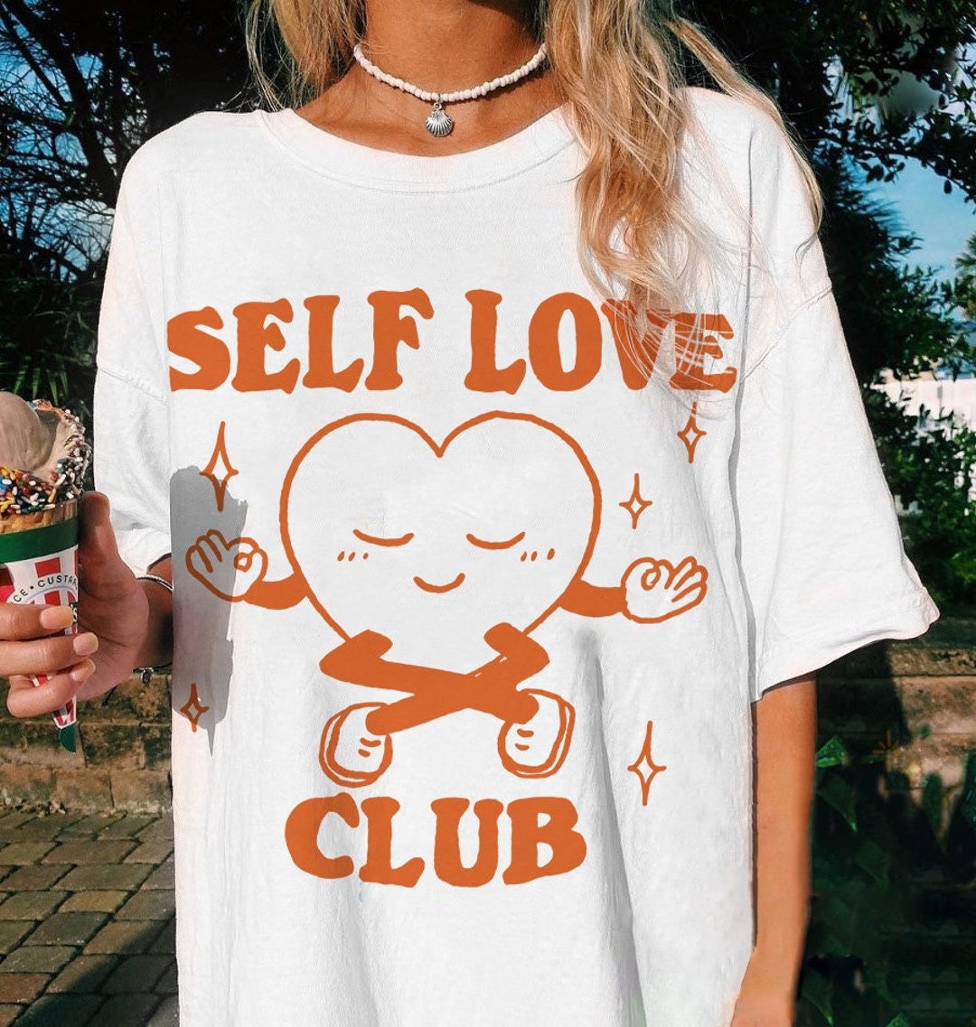 Aesthetic Self Love Tshirt, Retro Oversize Tee, Cute Mental Health T ...