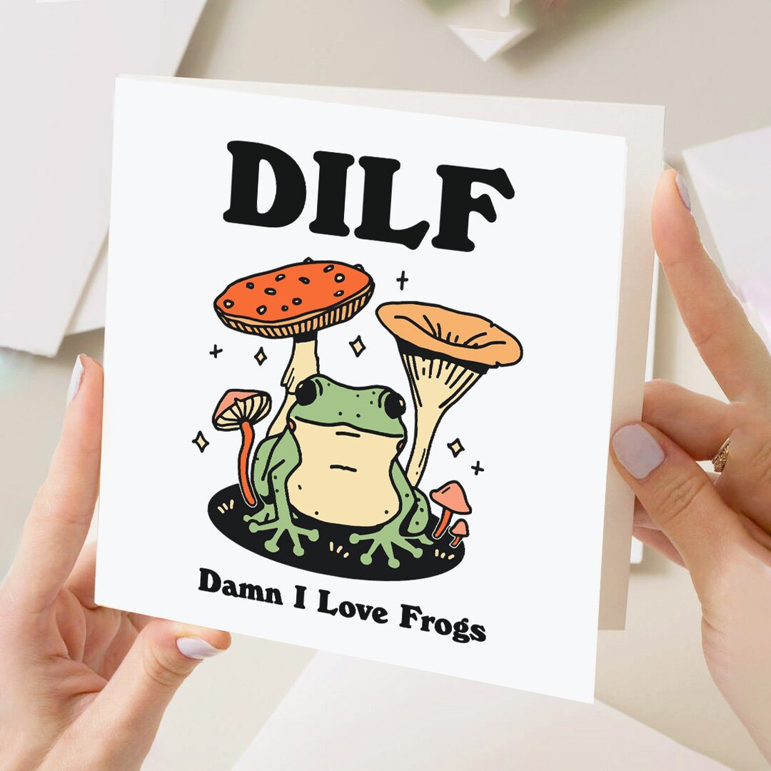 Dilf Damn I Love Frogs Card, Funny Card for Husband, Boyfriend, Dilf ...