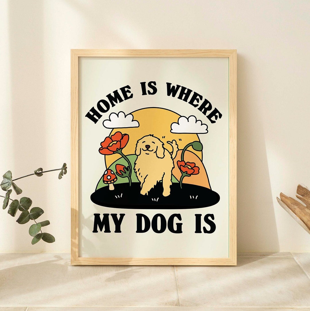 Cute Dog Print, Retro Home is Where My Dog is Poster, Eclectic Colorful ...