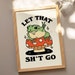 Retro Frog Poster, Funny Quote, Rude Bathroom Print, Frog Mushroom ...