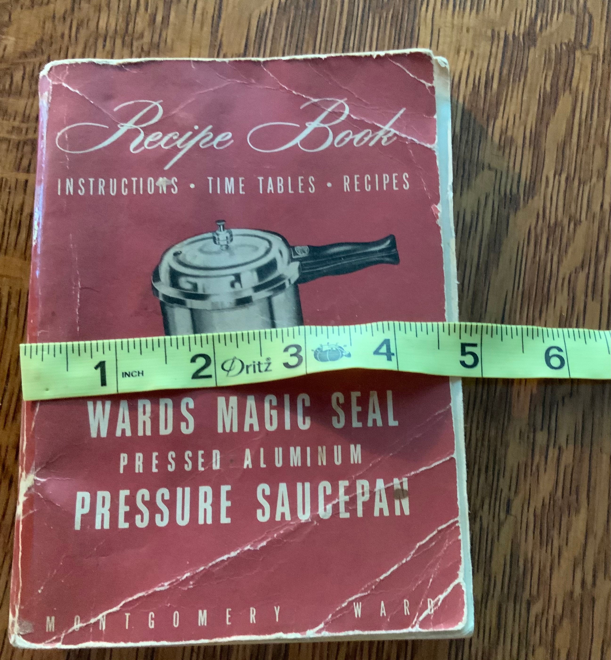 Wards Magic Seal Pressure Saucepan Recipe Book : Instructions Time ...