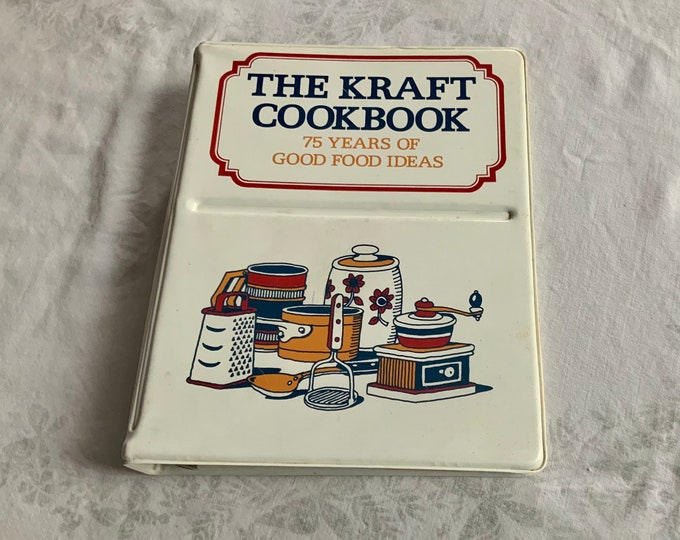 The Kraft Cookbook: 75 Years of Good Food Ideas 1977 Binder-style ...