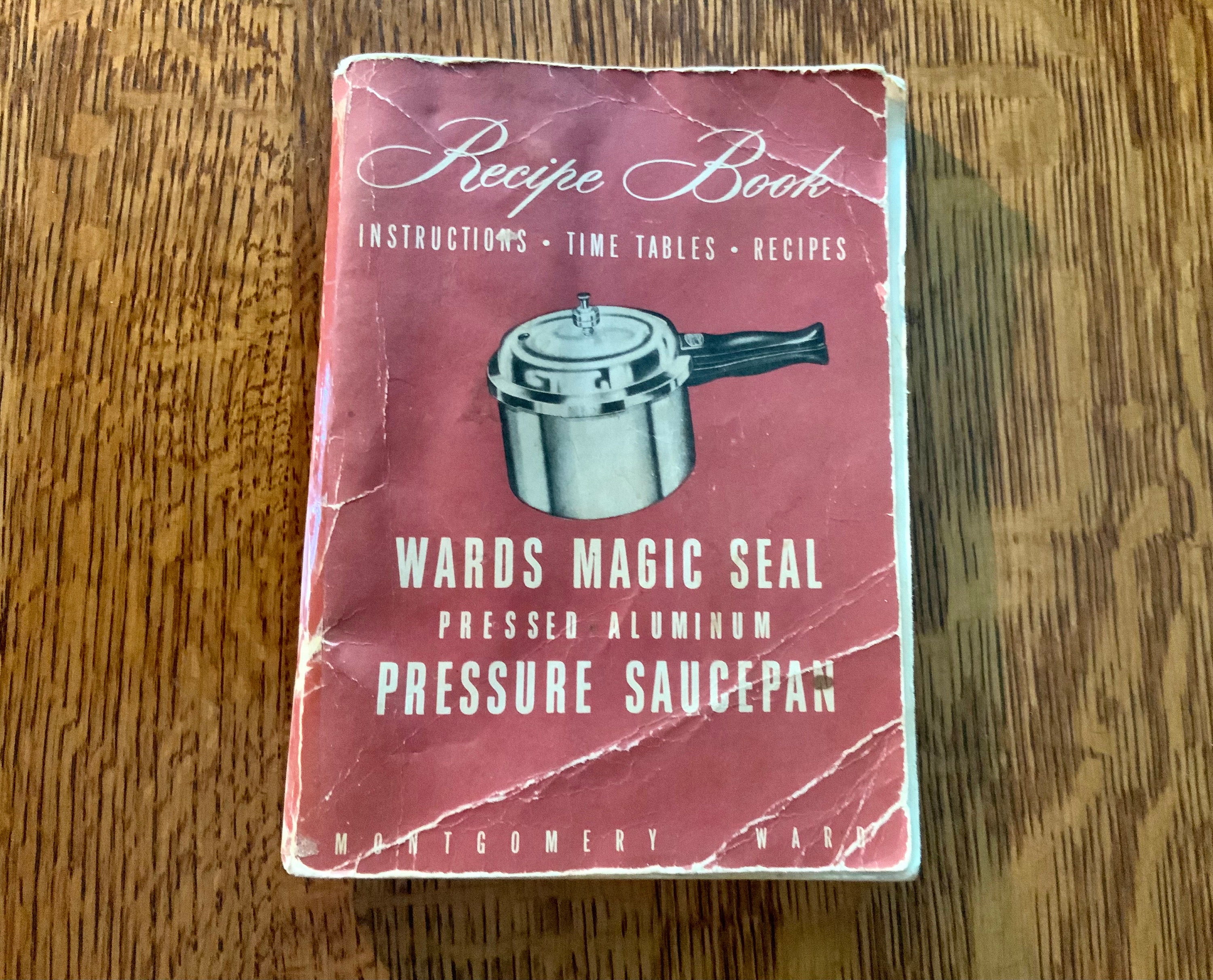 Wards Magic Seal Pressure Saucepan Recipe Book : Instructions Time ...