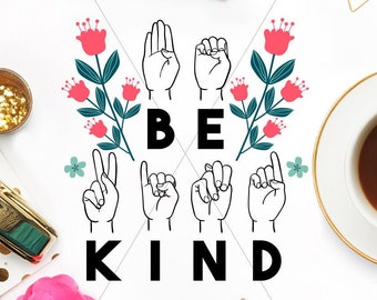 Be Kind Sign Language Svg - Etsy