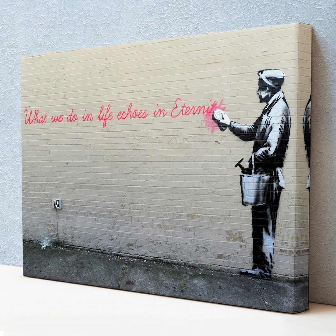 Banksy, "what We Do İn Life Echoes İn Eternity" Canvas Art, Framed ...