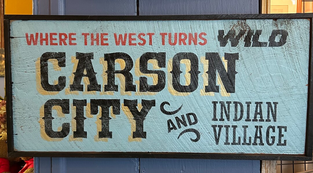 Carson City and Indian Village - Hand Made Wood Sign - Reproduction ...