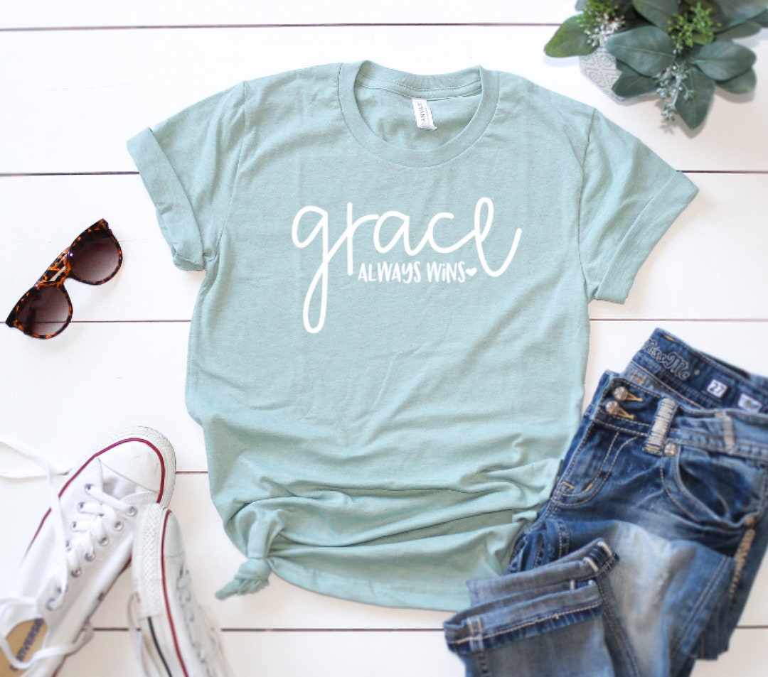 Grace Always Wins T-shirt - Etsy