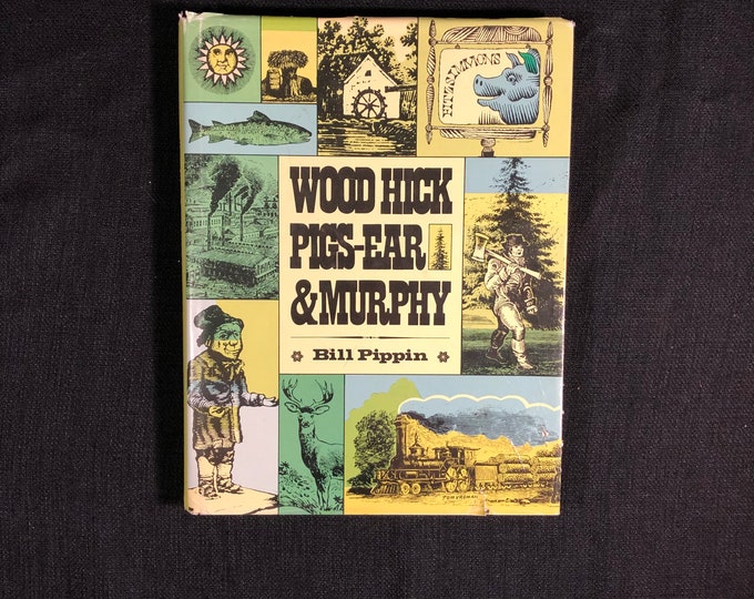 1989 "wood Hick, Pigs Ear, and Murphy", by Bill Pippin, Graphics by Tom ...