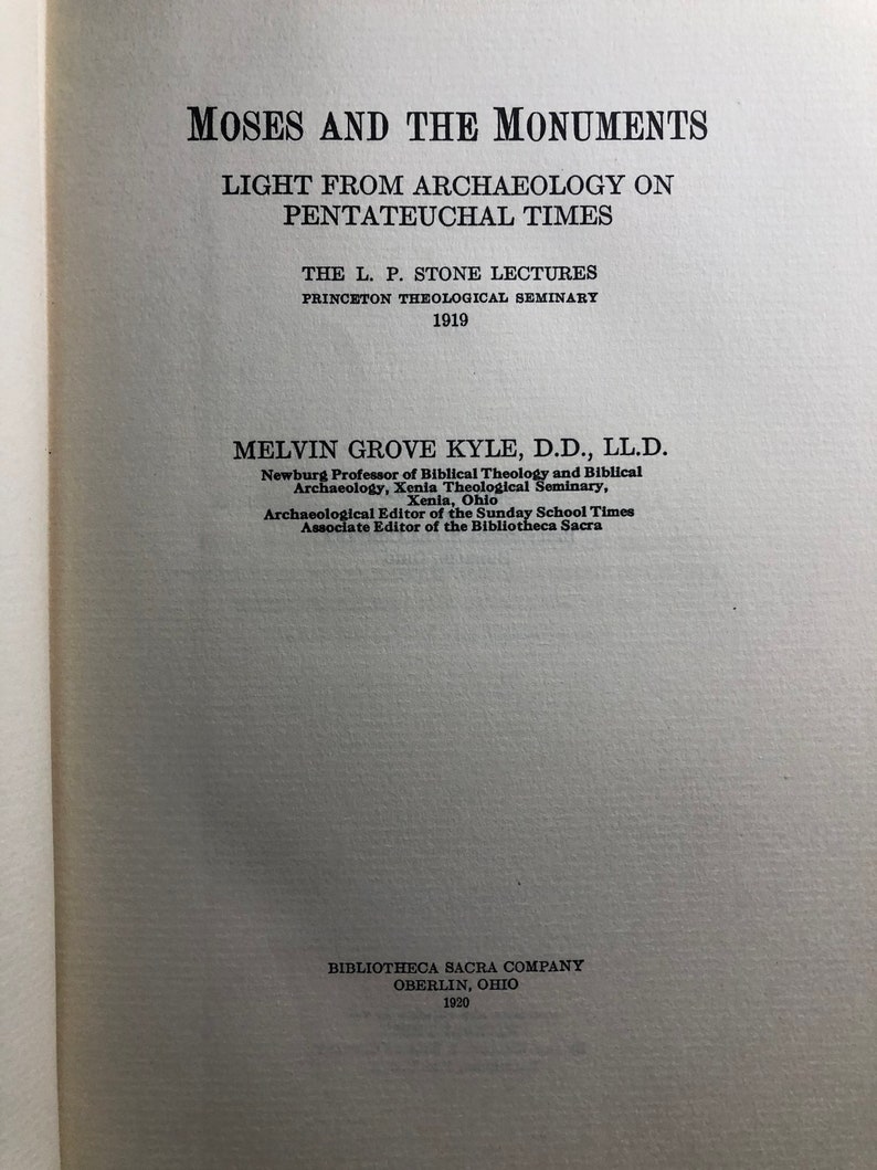 1920 “moses and the Monuments - Light From Archeology on Pentateuchal ...