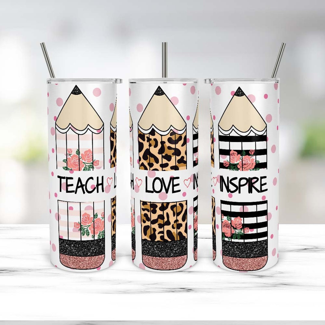 20 Oz Skinny Tumbler PNG Sublimation Template Teach Love Inspire ...
