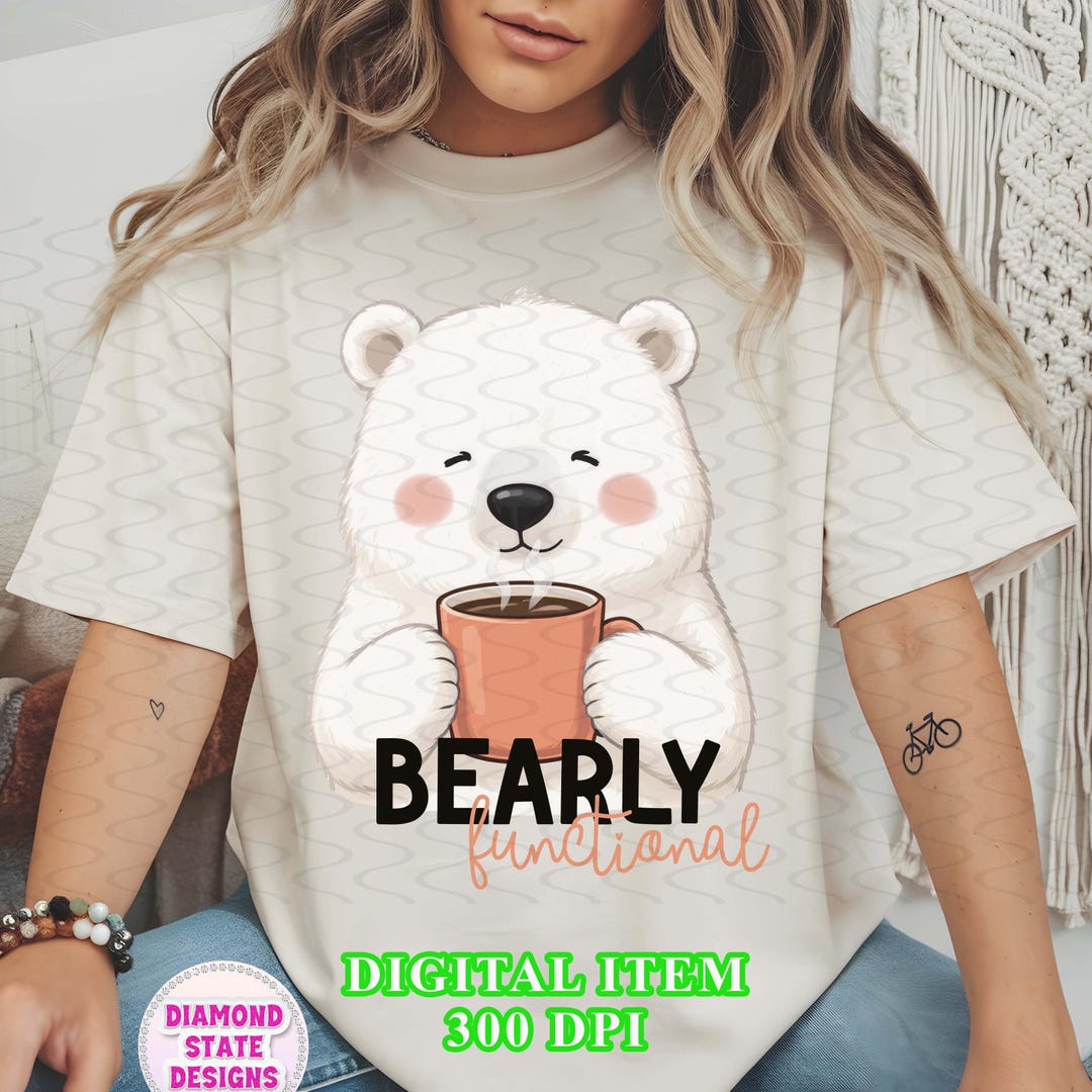 Bearly Functional Polar Bear and Coffee PNG for Sublimation, Instant ...