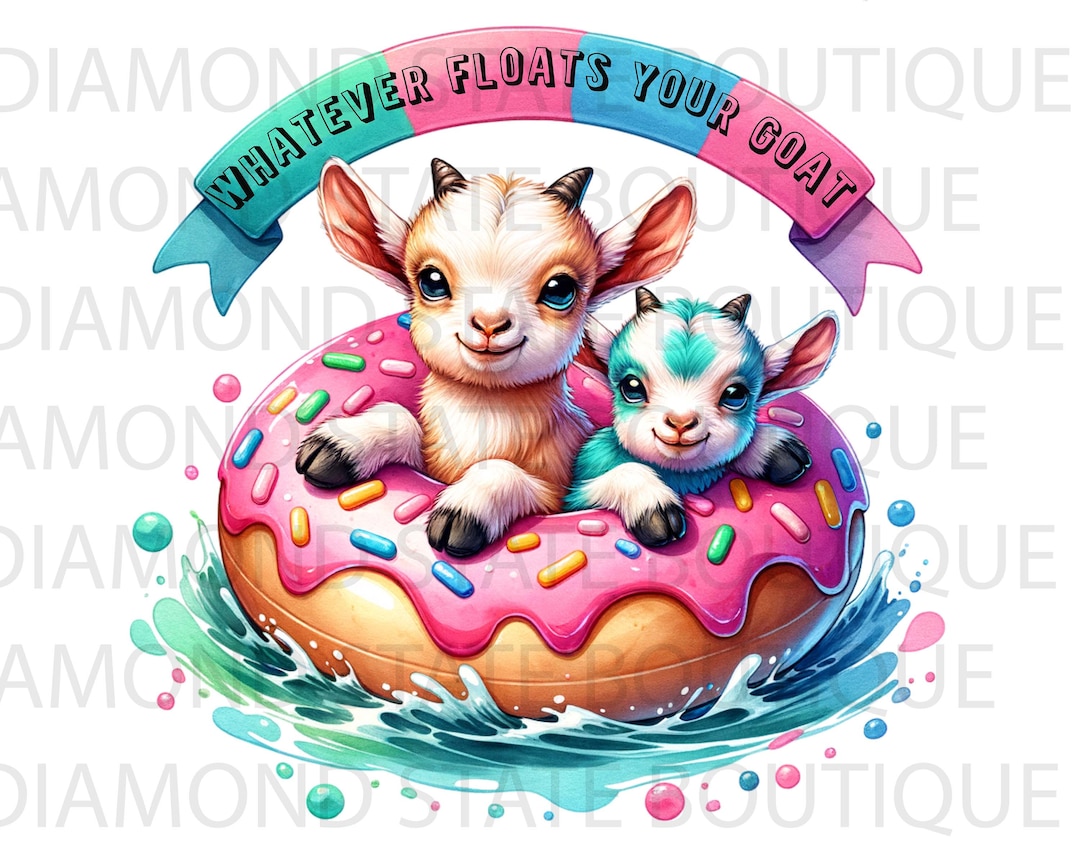 Whatever Floats Your Goat Donut Summer PNG, Sublimation, Funny Images ...