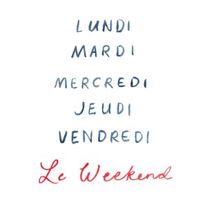 Le Weekend Art Print - Wall Art, French Wall Art, Days of the Week Art ...
