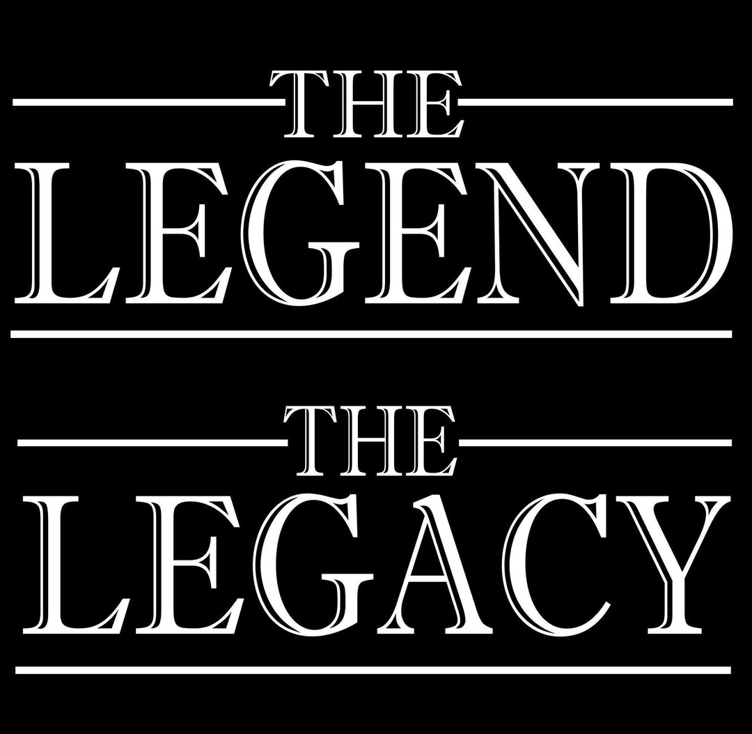 Legend Legacy Design, Fathers Day Shirt Ideas, *instant Download Only ...