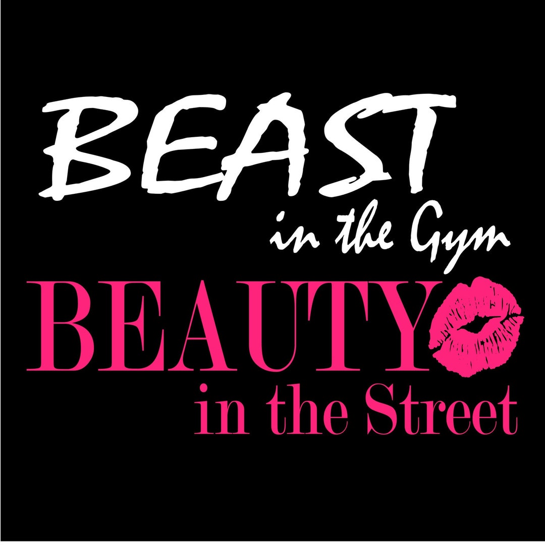 Beauty in the Gym Beast in the Street, Girls Gym Shirt, Sexy Gym Shirt ...