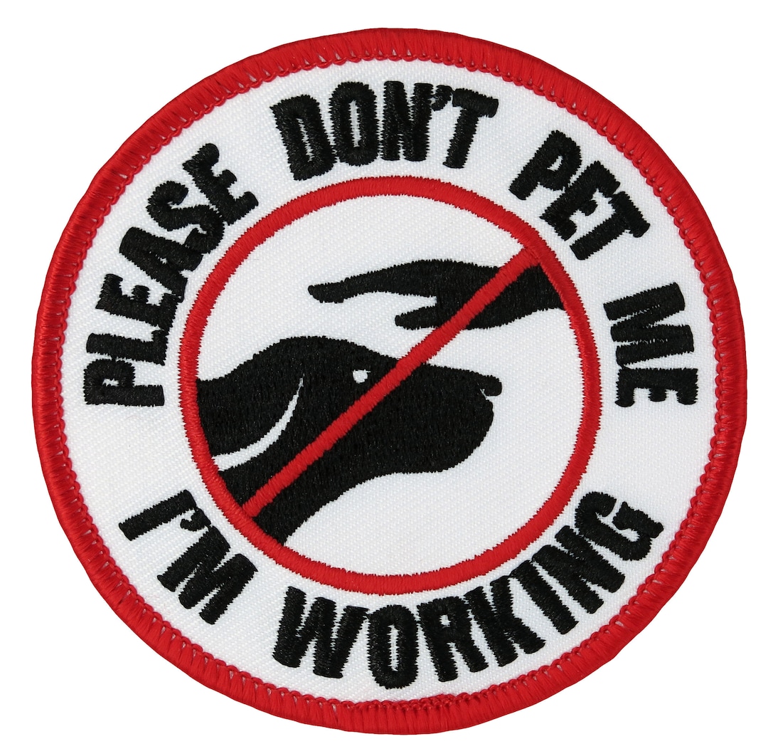 Service Dog Patch - Please Don't Pet Me I'm Working - 3 Inch Diameter ...