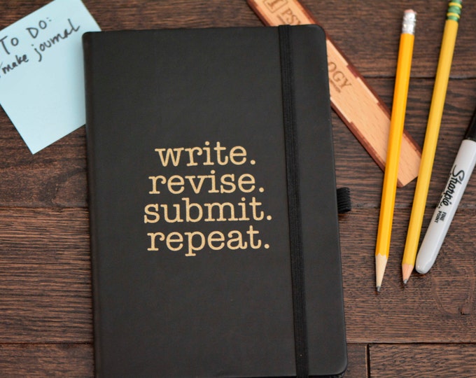 Write. Revise. Submit. Repeat. / Writing Inspiration Journal / Academic ...