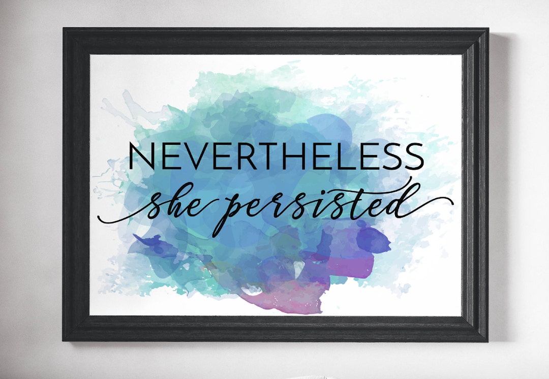 Physical Print // Nevertheless She Persisted // Feminist Print ...