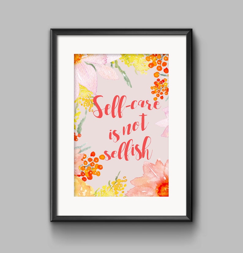 Self-care is Not Selfish // Digital Print | Etsy