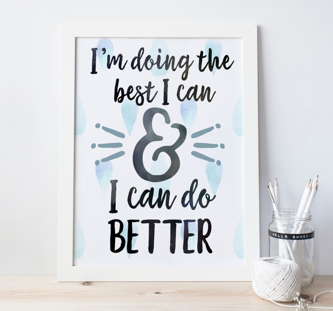 Motivational Print // Doing the Best I Can // I Can Do Better - Etsy