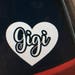 Gigi Vinyl Car Window Decal, Gigi Sticker, Grandparent Gift, I Love My ...