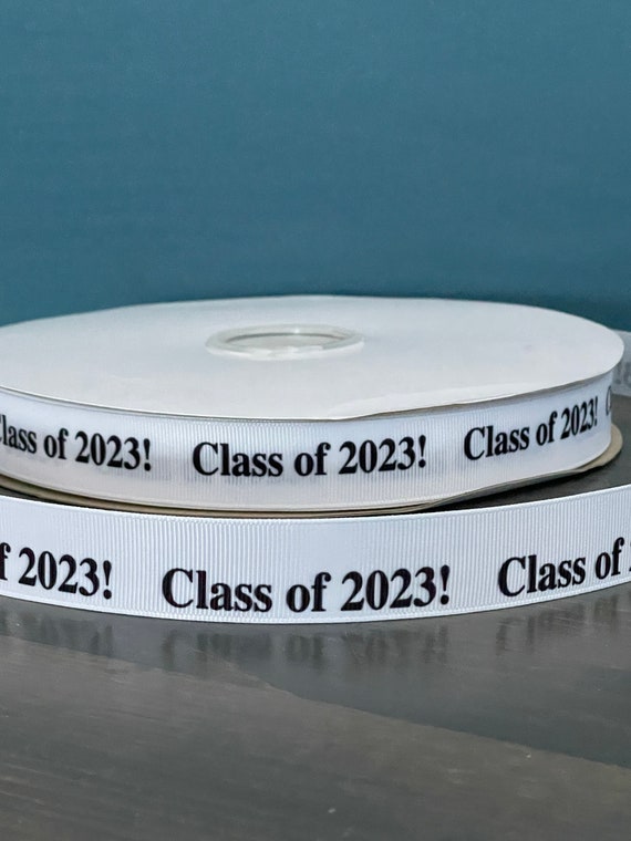 Class of 2023 Ribbon 7/8 Grosgrain Graduation - Etsy