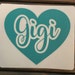 Gigi Vinyl Car Window Decal, Gigi Sticker, Grandparent Gift, I Love My ...