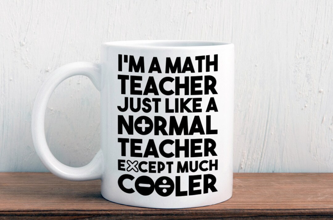 Math Teacher Gift, Cool Math Teacher Mug M364 - Etsy
