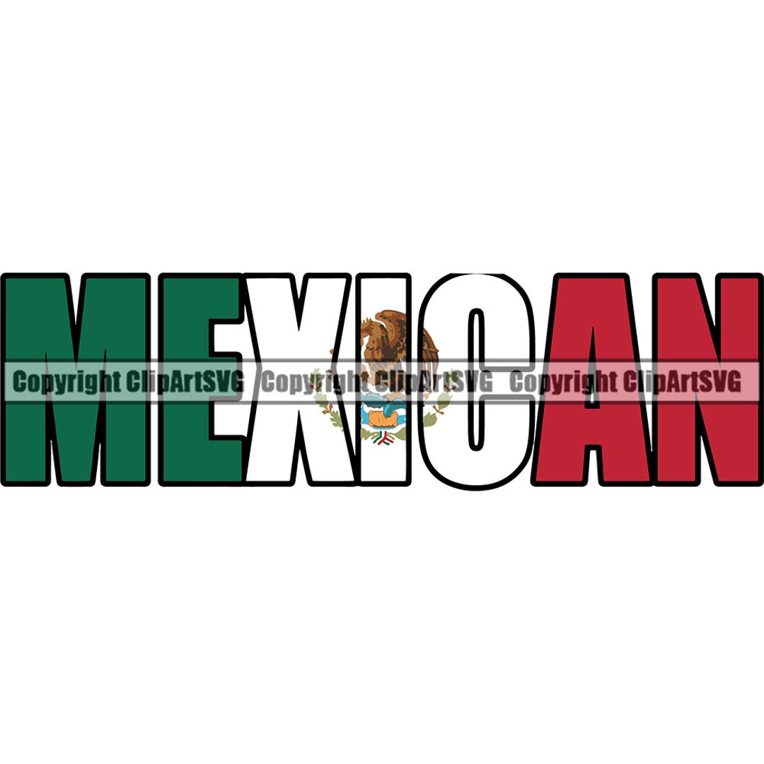 Mexico Mexican Name Word Text Flag Country World Nation Map Sign Symbol ...