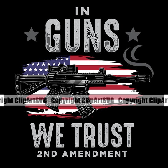 In Guns We Trust Flag USA United States America Pistol Rifle - Etsy