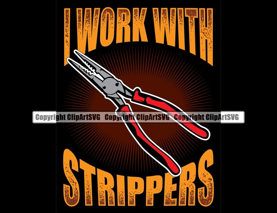 Electrician I Work With Strippers Electrical Electric Job | Etsy